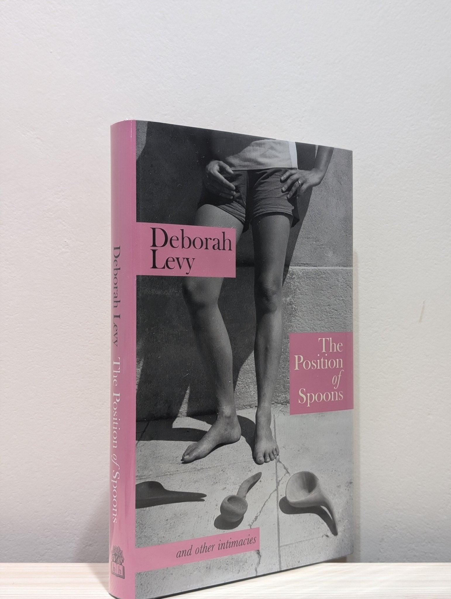 The Position of Spoons: and other intimacies by Deborah Levy (Signed F ...